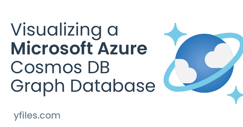 Visualizing a Microsoft Azure Cosmos DB Graph Database