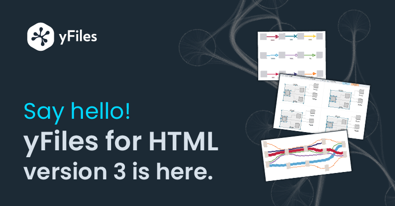 yFiles for HTML Version 3 - The Next Generation Graph Visualization SDK